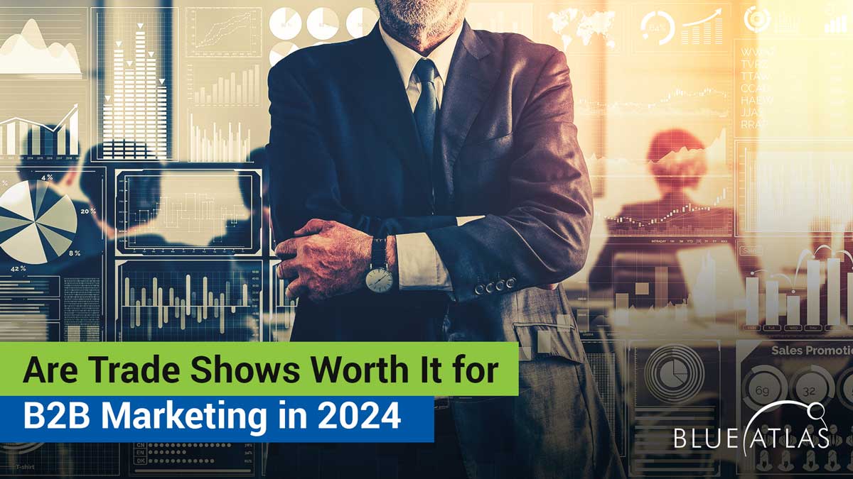 Are Trade Shows Worth It for B2B Marketing Success in 2025?