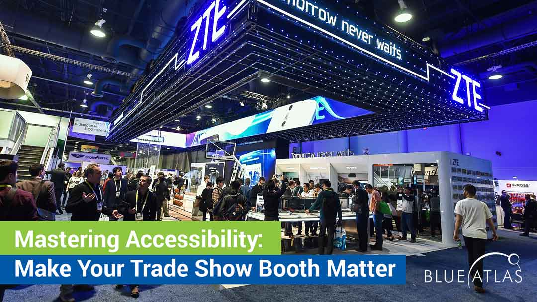 Why Trade Show Booth Accessibility Matters for B2B in 2025
